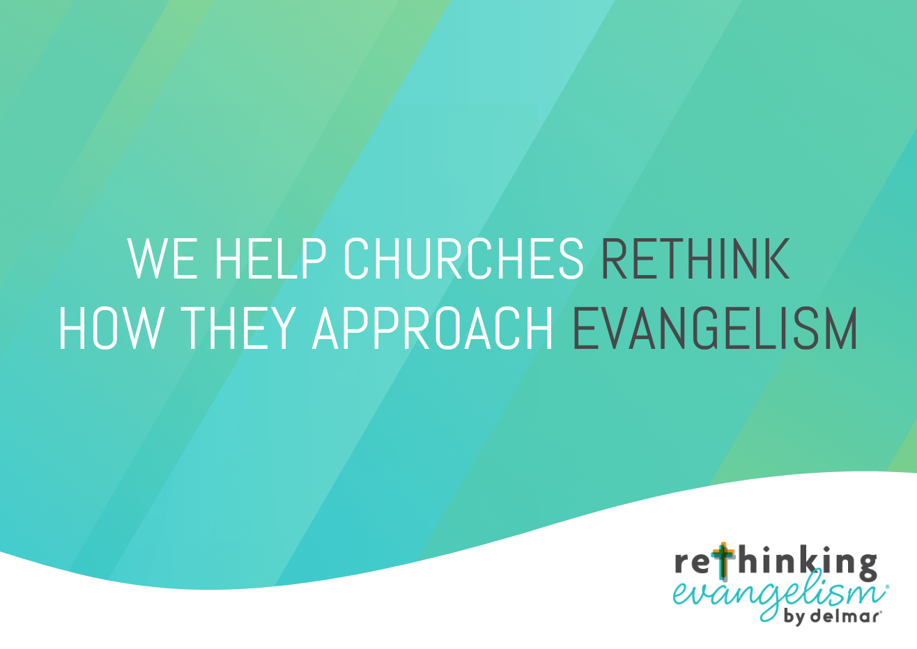 Rethinking Evangelism® - Helping Churches Share THE Message in a Modern ...